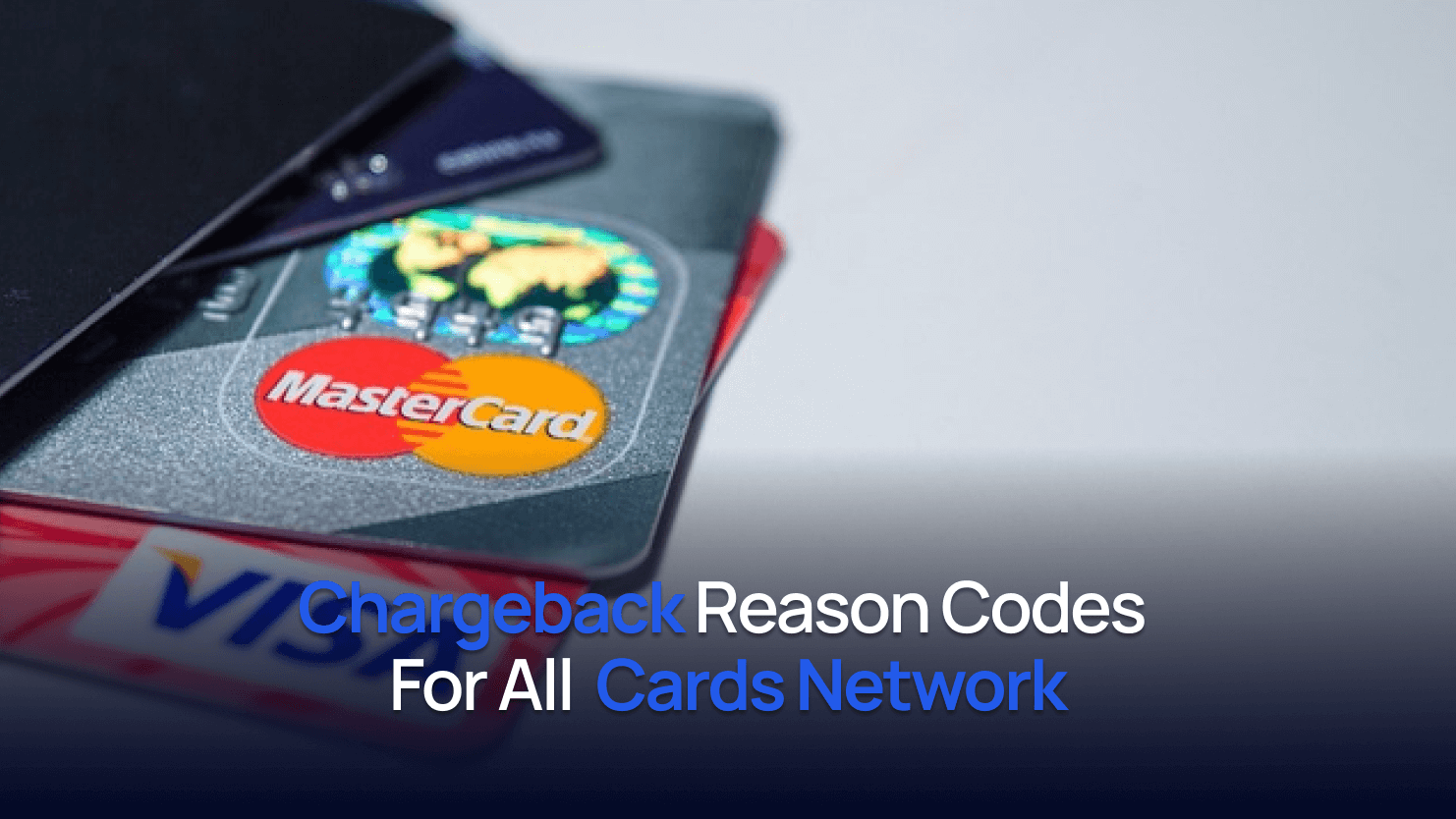 Chargeback Reason Codes for All Card Networks (Updated 2024)